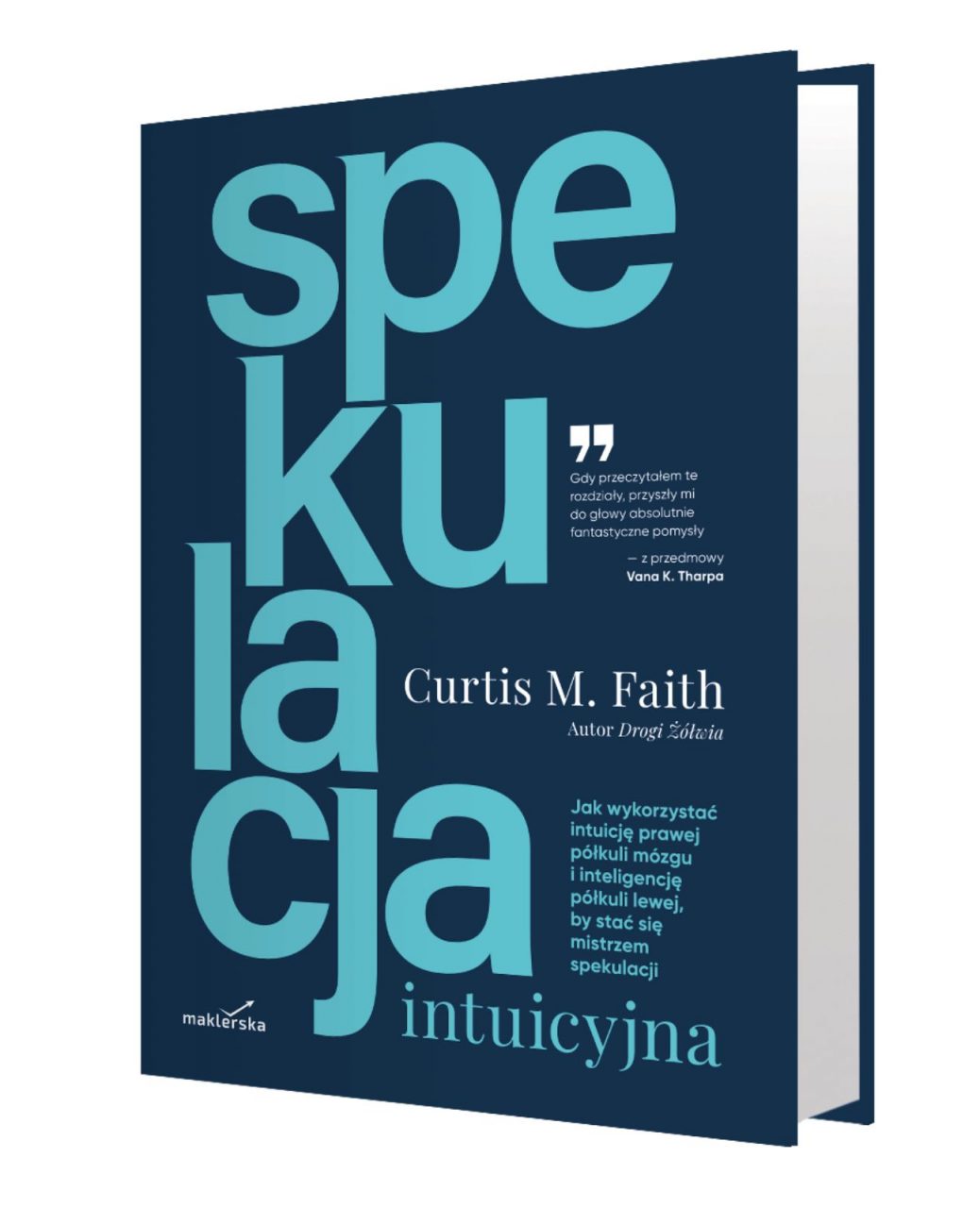 “Spekulacja intuicyjna” - recenzja książki Curtisa M. Faith | Portfel ...